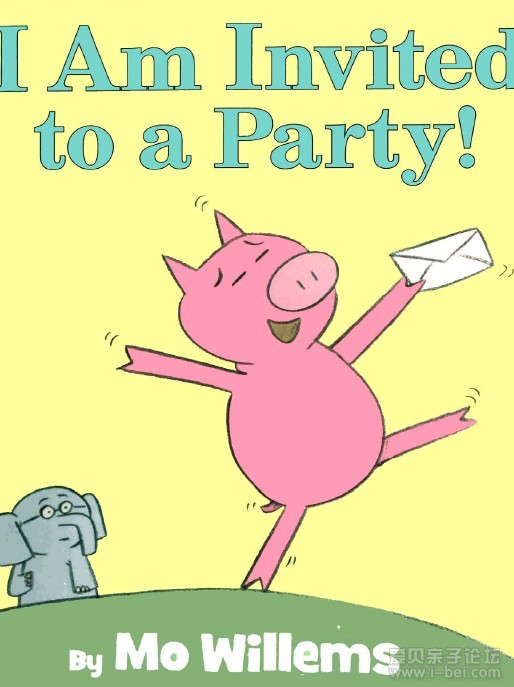 原版英文《An Elephant and Piggie》系列绘本之I Am Invited to a Party - 爱贝亲子网