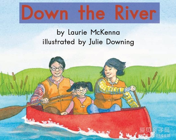 Heinemann海尼曼英语分级读物G1系列绘本《Down the river》PDF下载 - 爱贝亲子网