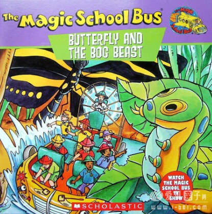 MAGIC SCHOOL BUS: Butterfly And The Bog Beast， 蝴蝶和沼泽动物 - 爱贝亲子网